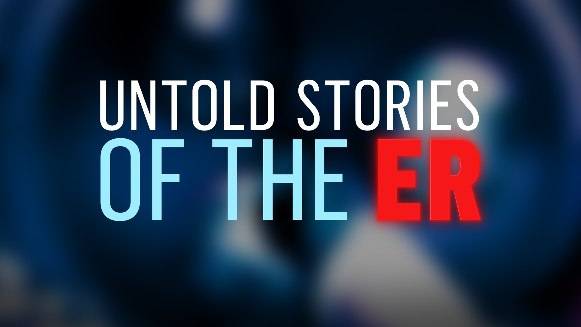 Untold Stories of the E.R. - REELZ